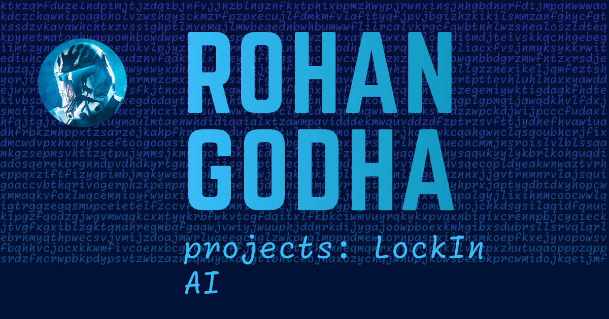 Rohan's projects: LockIn AI